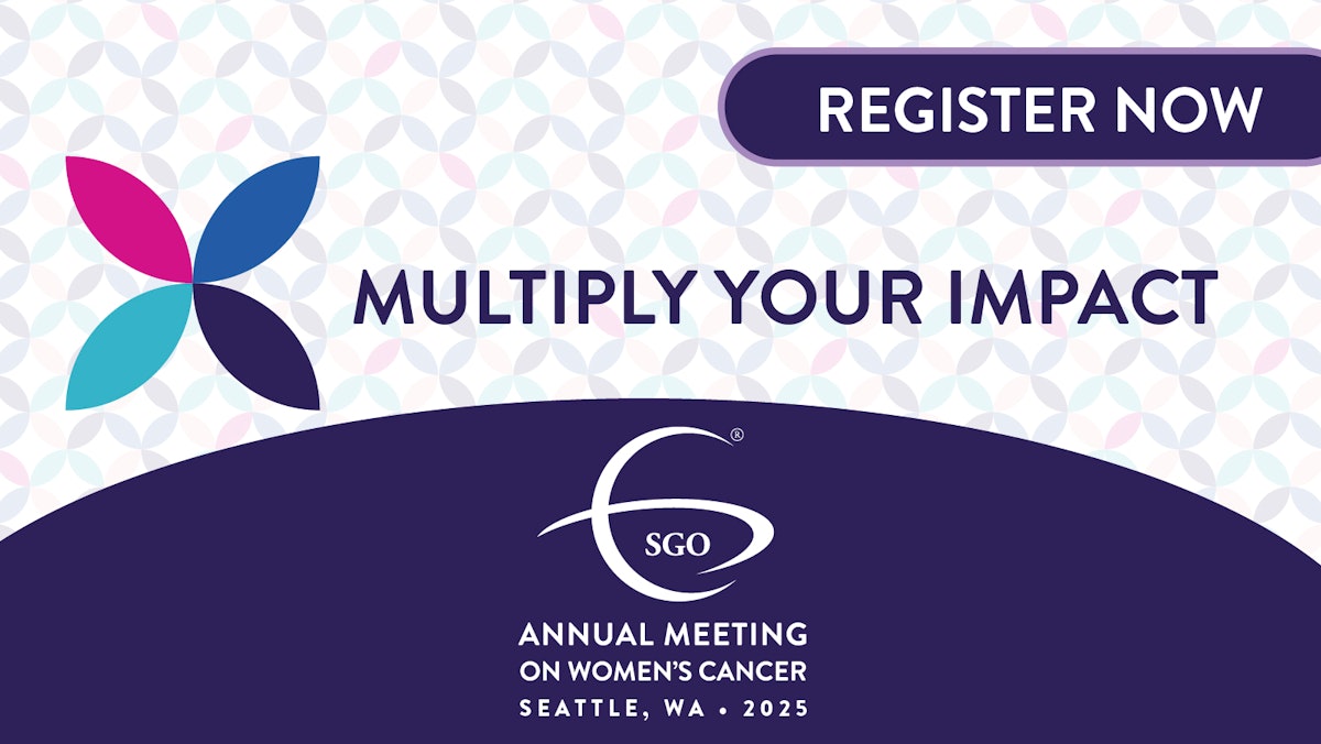 Register Now for the SGO 2025 Annual Meeting on Women’s Cancer | SGO